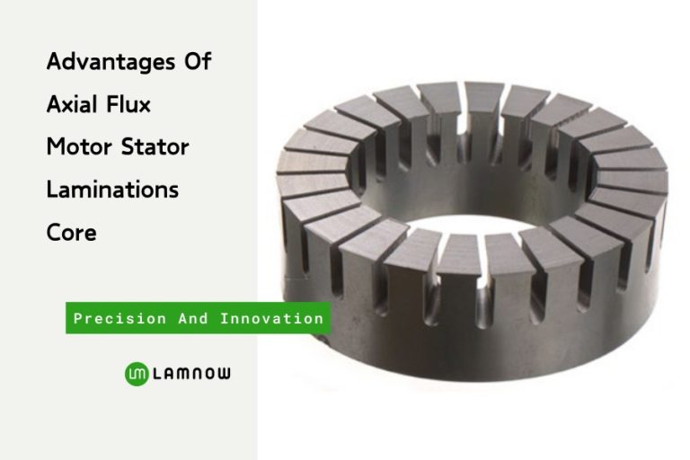 Advantages Of Axial Flux Motor Stator Laminations