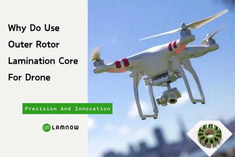 Why Do Use Outer Rotor Core For Drone Motor
